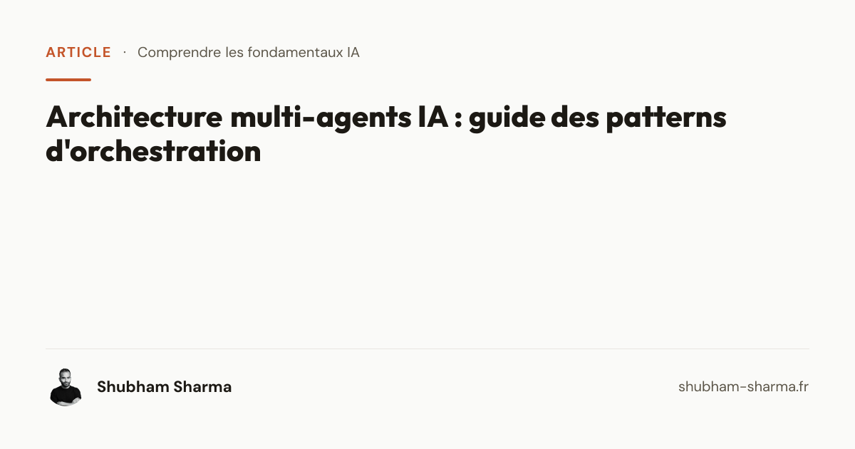 Architecture multi-agents IA : guide des patterns d'orchestration ...